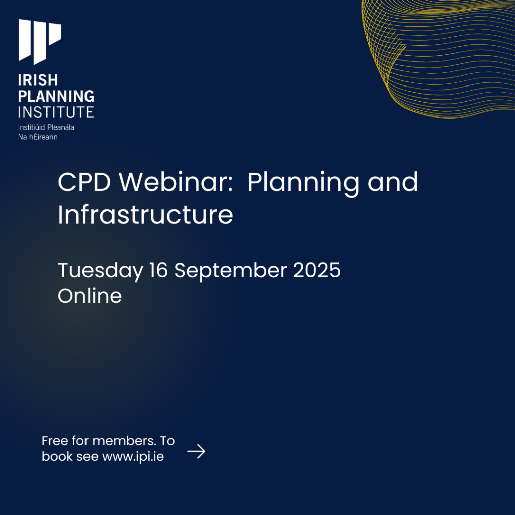 SOLD OUT Planning and Infrastructure Webinar - Member - Irish Planning ...